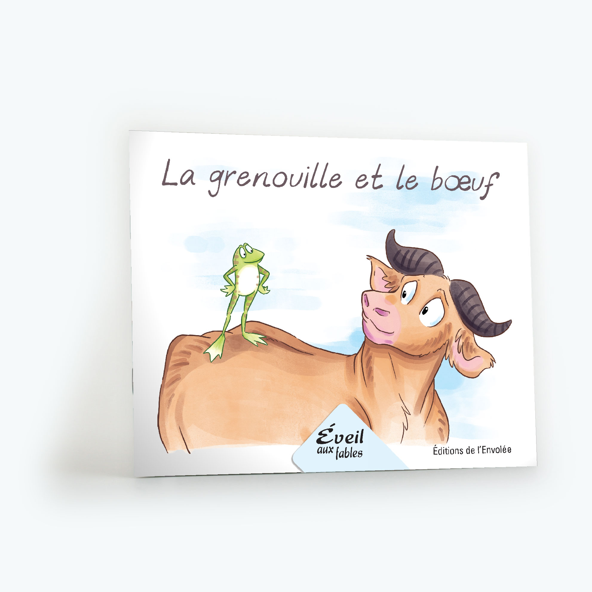 Éditions de l'Envolée - Collection Éveil aux fables - La grenouille et ...